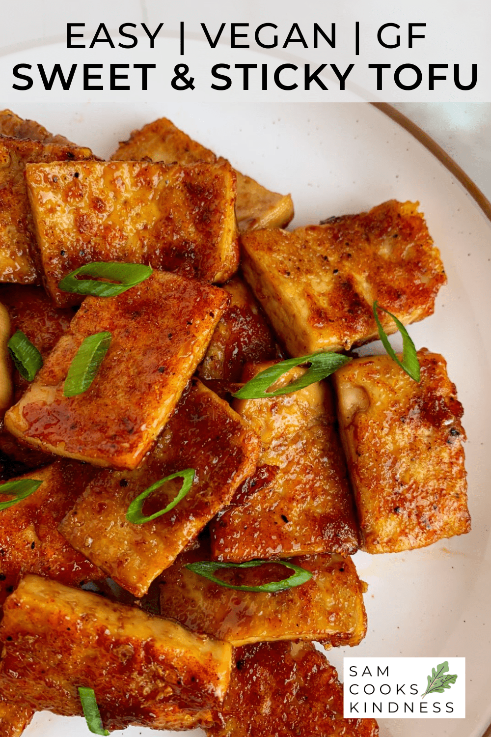 Sweet & Sticky Tofu - Sam Cooks Kindness